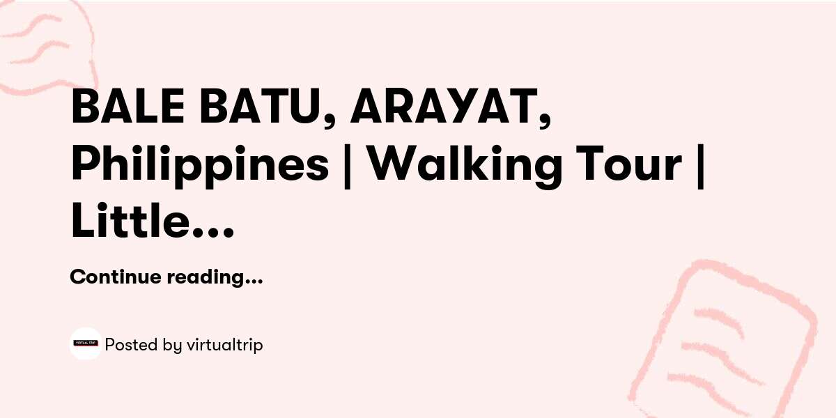 BALE BATU, ARAYAT, Philippines | Walking Tour | Little Cambodia ...