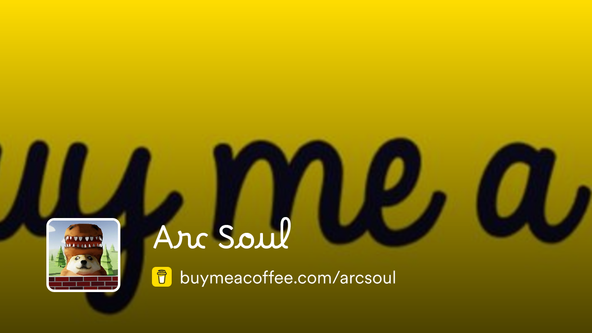 Arc Soul is creating Youtube videos! - Buymeacoffee