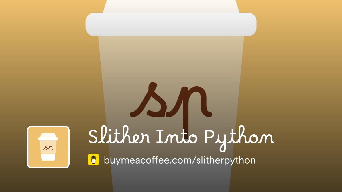 Slither Into Python is creating - Buymeacoffee