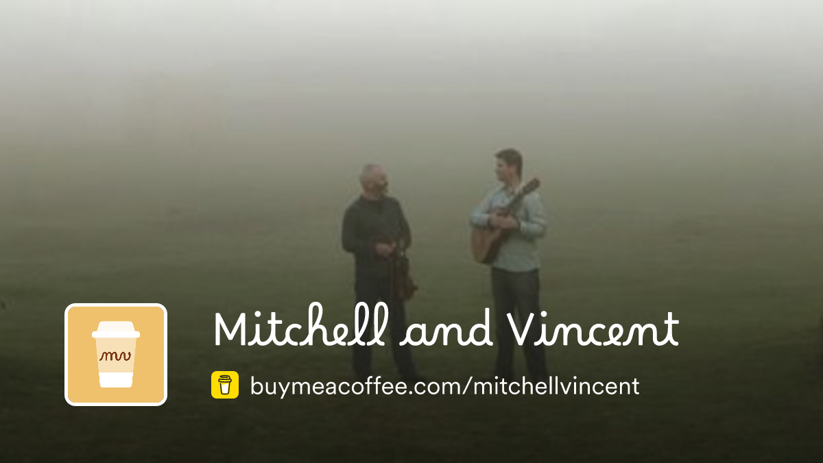 Mitchell and Vincent is Folk Music - Buymeacoffee