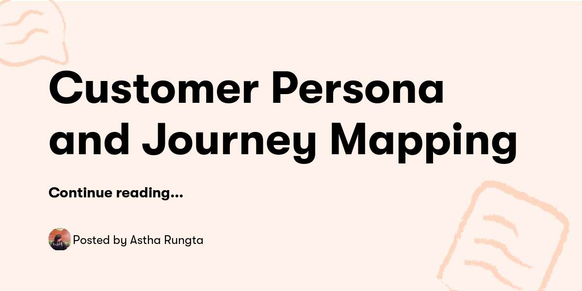 Customer Persona and Journey Mapping — Astha Rungta - Buymeacoffee