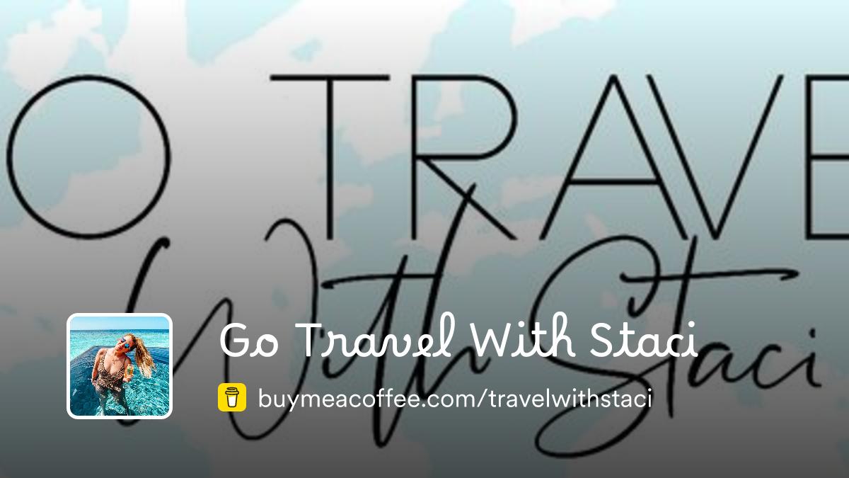 Go Travel With Staci is seeing the world, one destination at a time ️ ...
