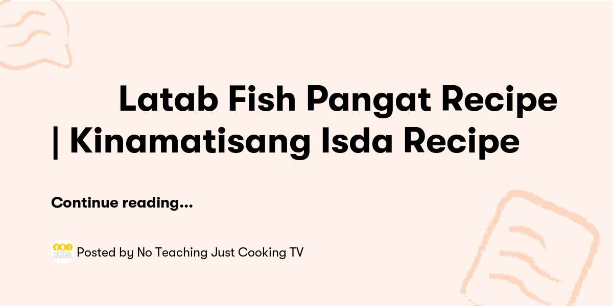🐟🍅 Latab Fish Pangat Recipe | Kinamatisang Isda Recipe — No Teaching ...