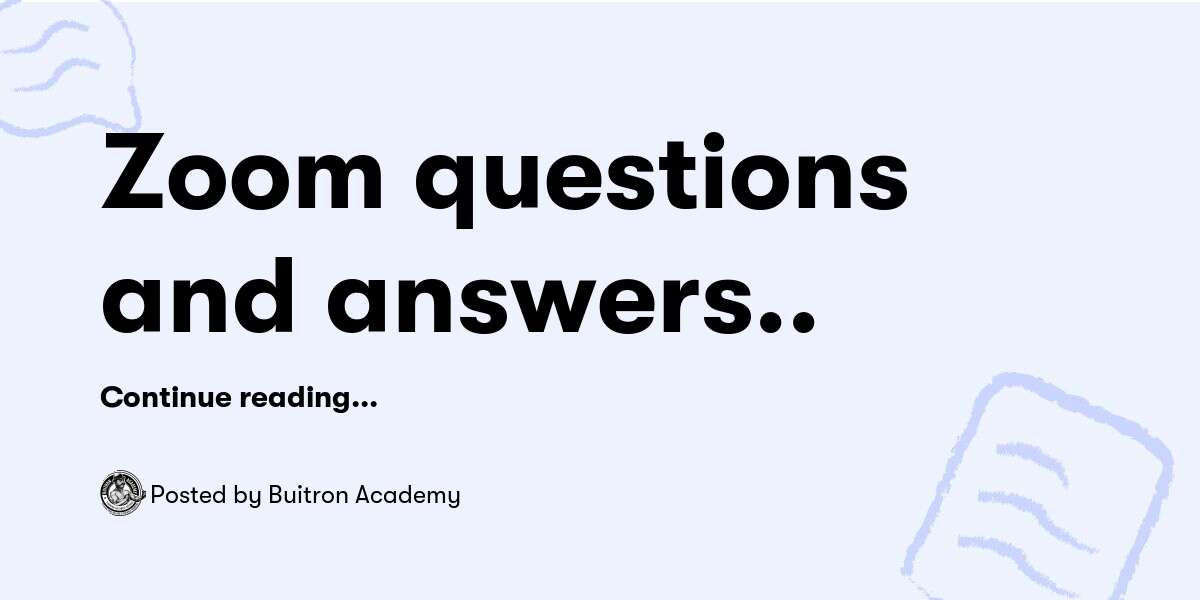 Zoom questions and answers.. — Buitron Academy - Buymeacoffee
