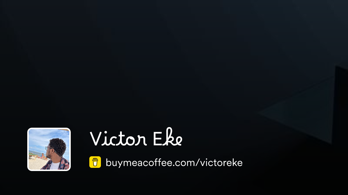 Victor Eke is creating open source projects to help developers save time. - Buymeacoffee