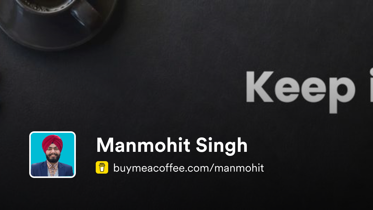 Manmohit Singh - Buymeacoffee