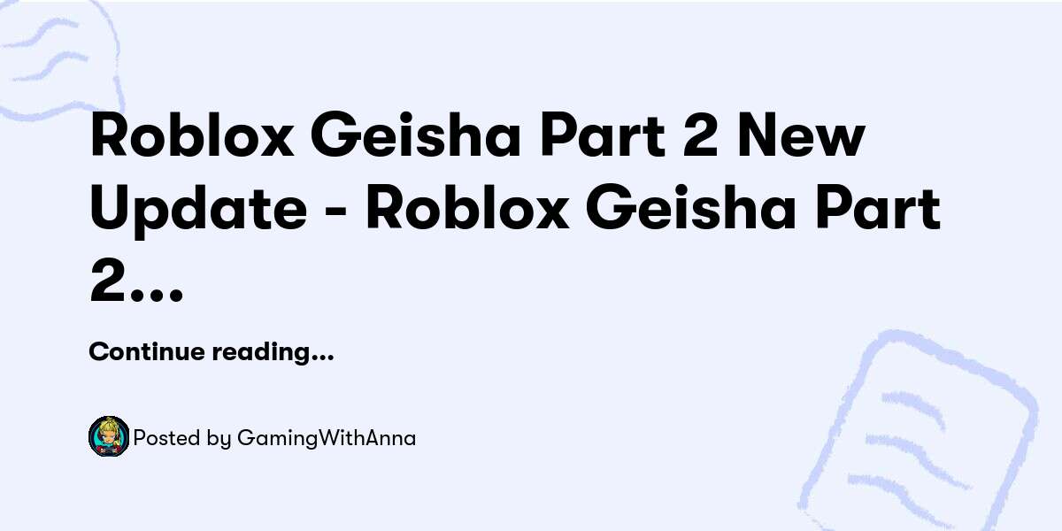Roblox Geisha Part 2 New Update - Roblox Geisha Part 2 Walkthrough ...