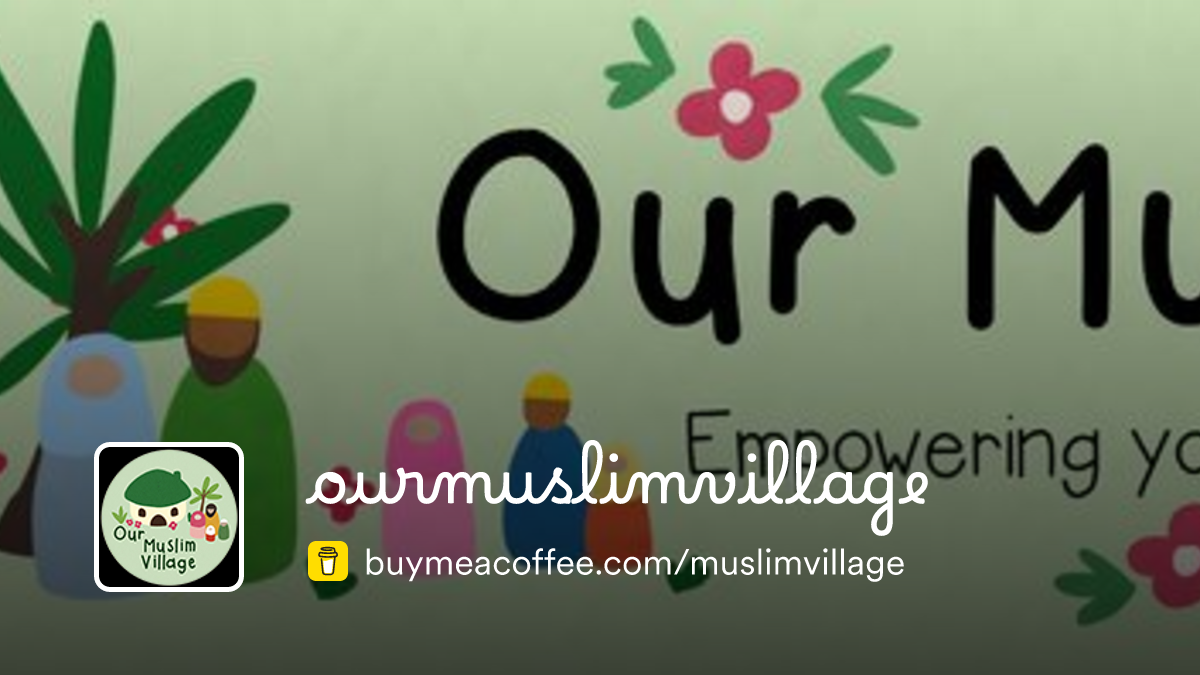 ourmuslimvillage is providing psych-based resources & support for the Ummah - Buymeacoffee
