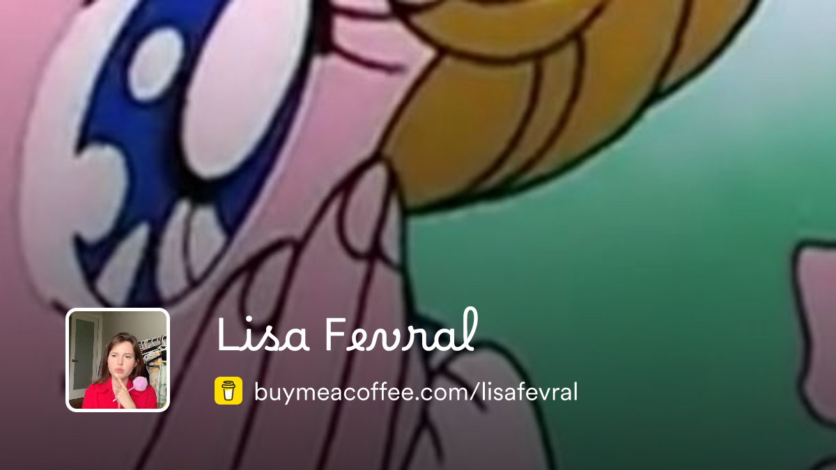 Lisa Fevral is YouTube content - Buymeacoffee
