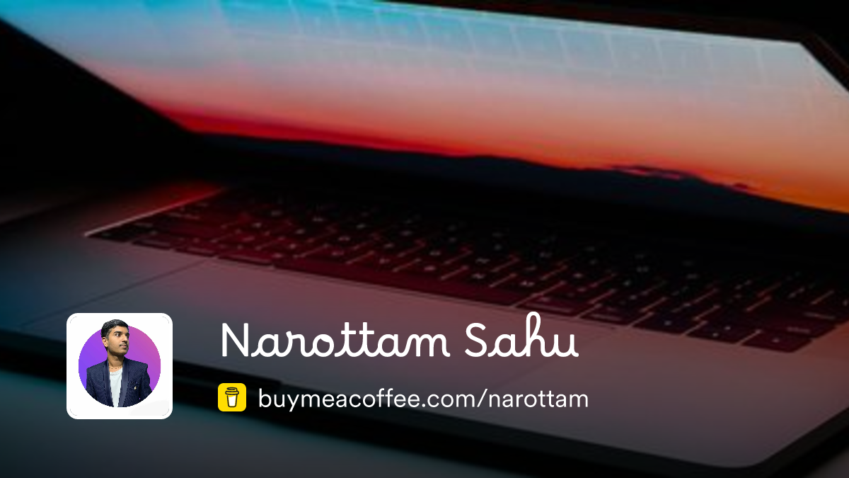 Narottam Sahu is web developer, UI/UX designer, blogger - Buymeacoffee