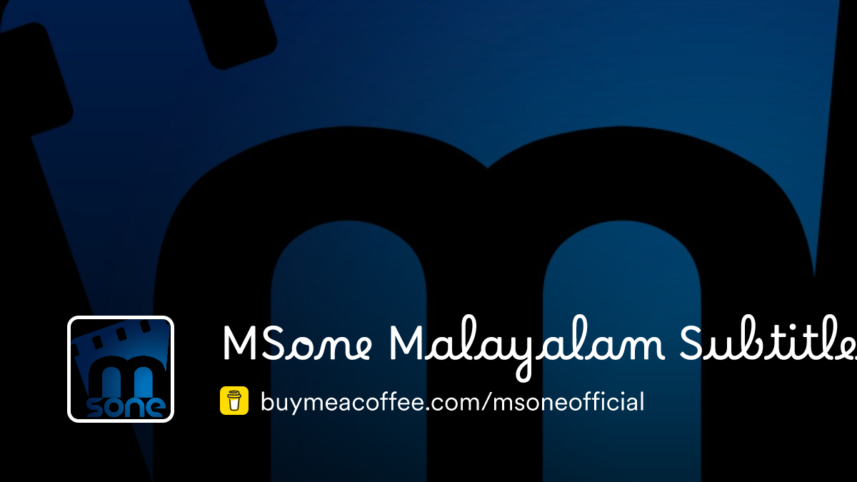 MSone Malayalam Subtitles is creating Malayalam Subtitles - Buymeacoffee