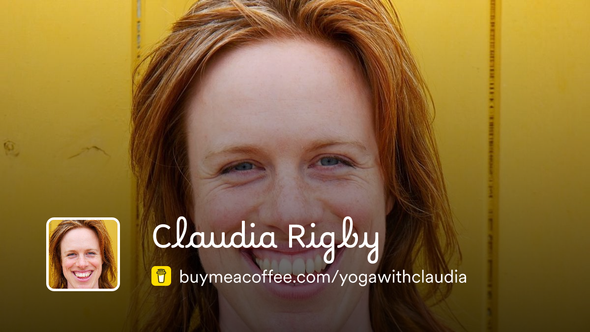 Claudia Rigby is Yoga and Wellness - Buymeacoffee