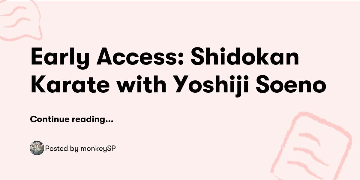 Early Access: Shidokan Karate with Yoshiji Soeno — monkeySP - Buymeacoffee