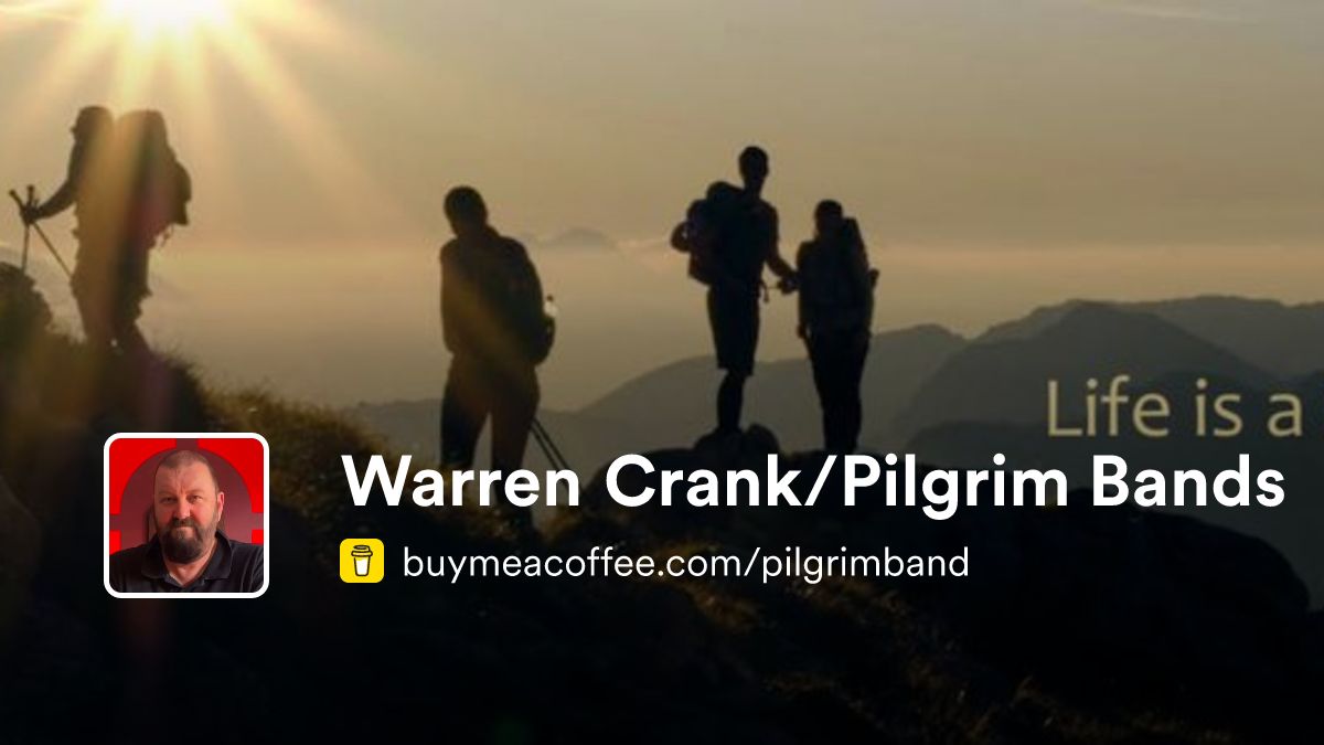 Warren Crank/Pilgrim Bands is Bands of Pilgrims who see life as a ...
