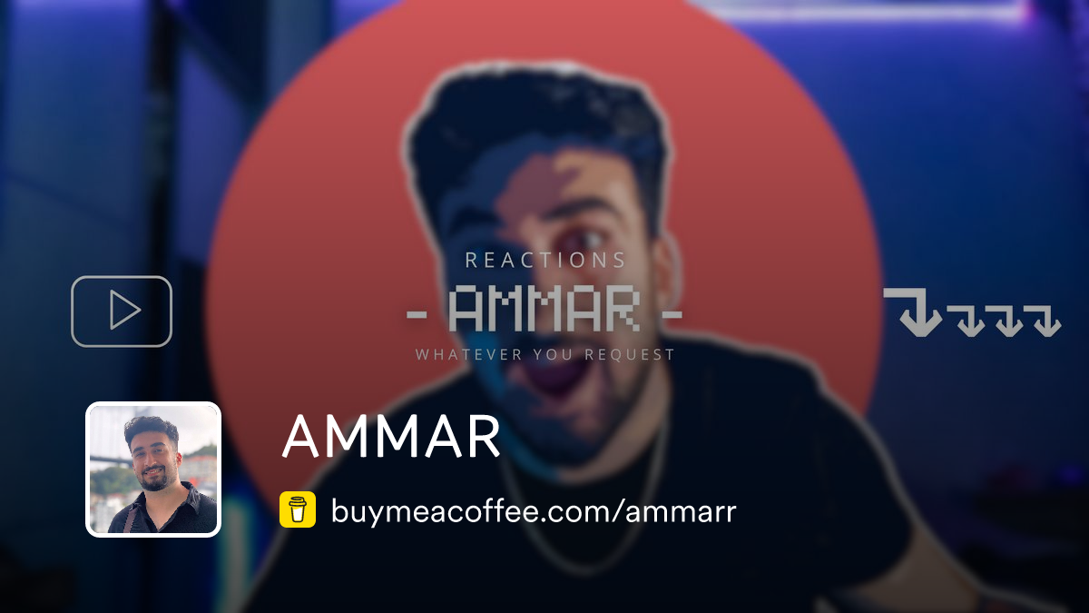 AMMAR is creating entertaining content! - Buymeacoffee