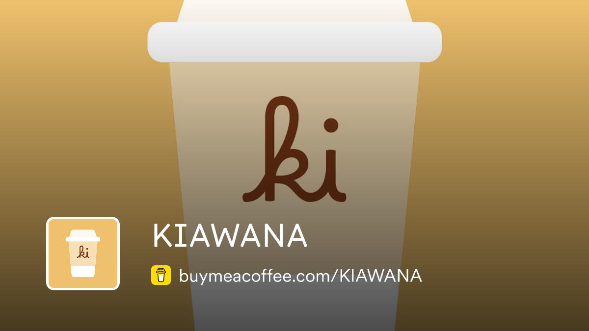 KIAWANA - Buymeacoffee