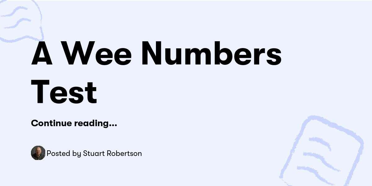 A Wee Numbers Test — Stuart Robertson - Buymeacoffee