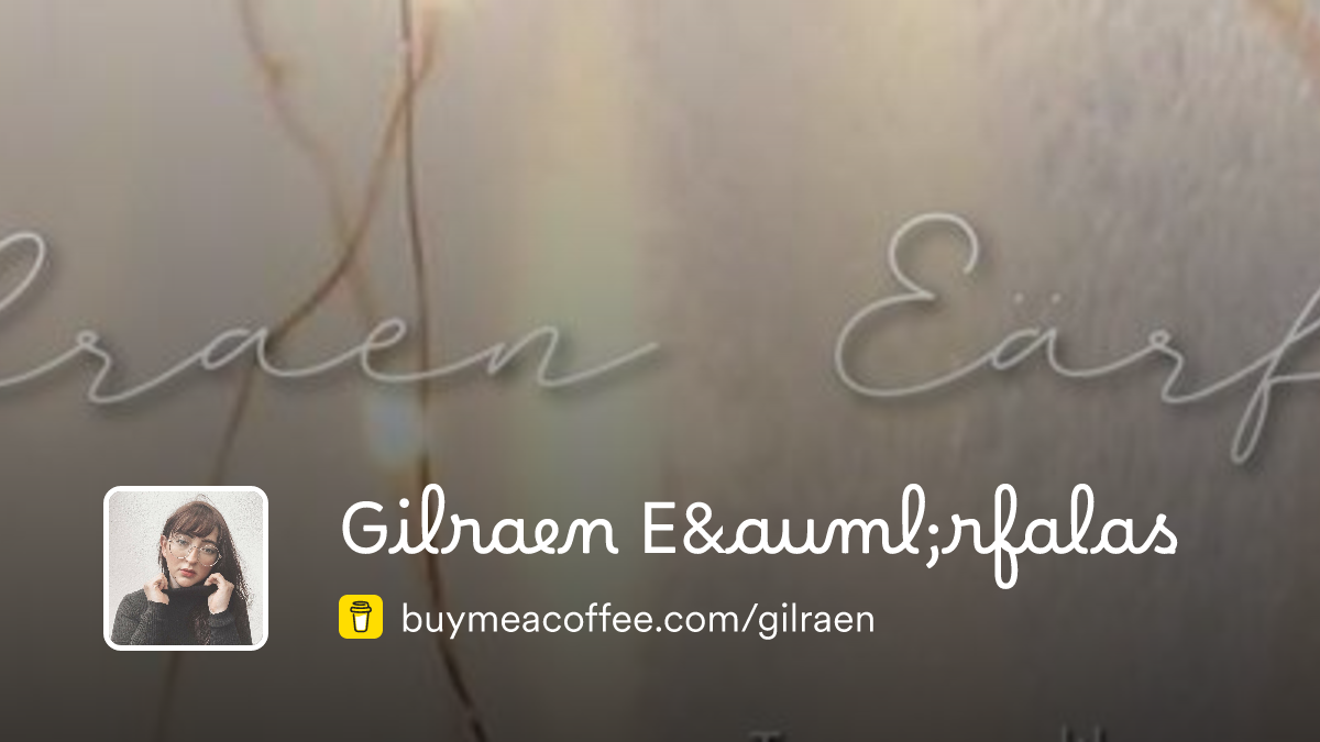 Gilraen Eärfalas is Poetry - Buymeacoffee