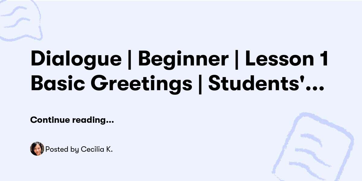 Dialogue | Beginner | Lesson 1 Basic Greetings | Students' Club 1 ...