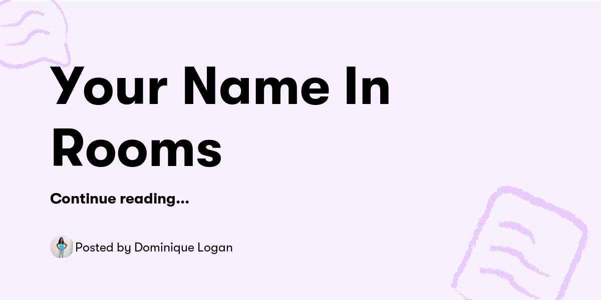 Your Name In Rooms — Dominique Logan - Buymeacoffee