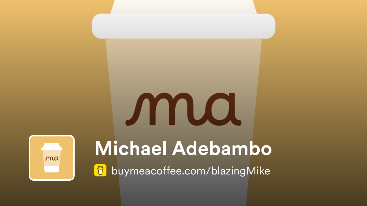 Michael Adebambo - Buymeacoffee