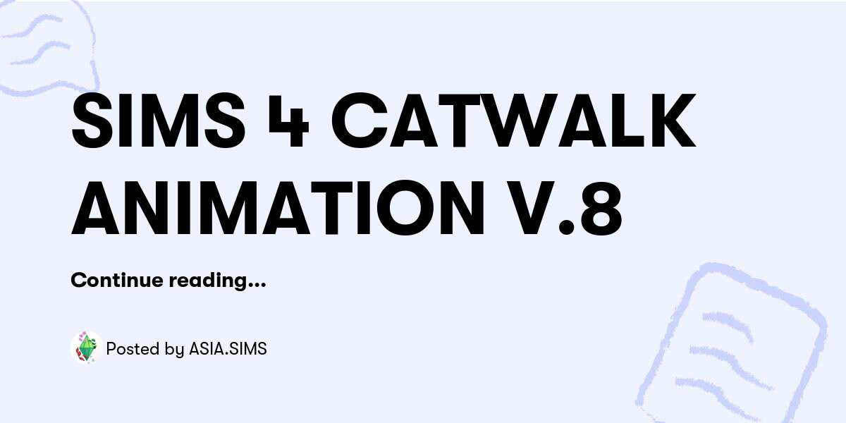 SIMS 4 CATWALK ANIMATION V.8 — ASIA.SIMS - Buymeacoffee