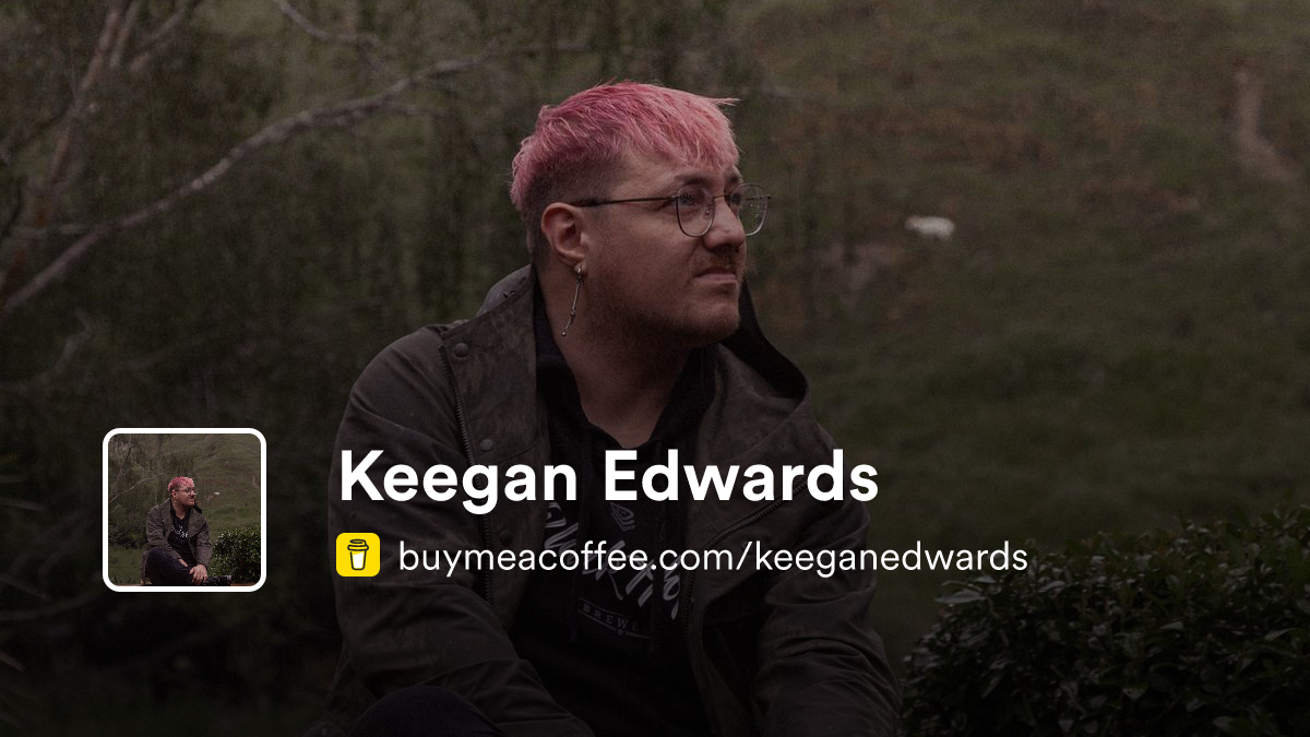 Keegan Edwards is Artist - Buymeacoffee
