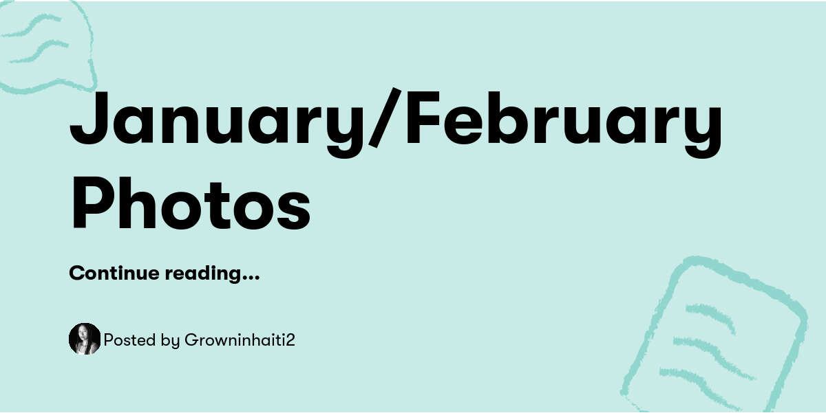 January/February Photos — Growninhaiti2 - Buymeacoffee