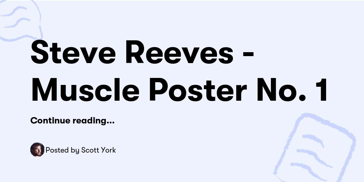 Steve Reeves - Muscle Poster No. 1 — Scott York - Buymeacoffee