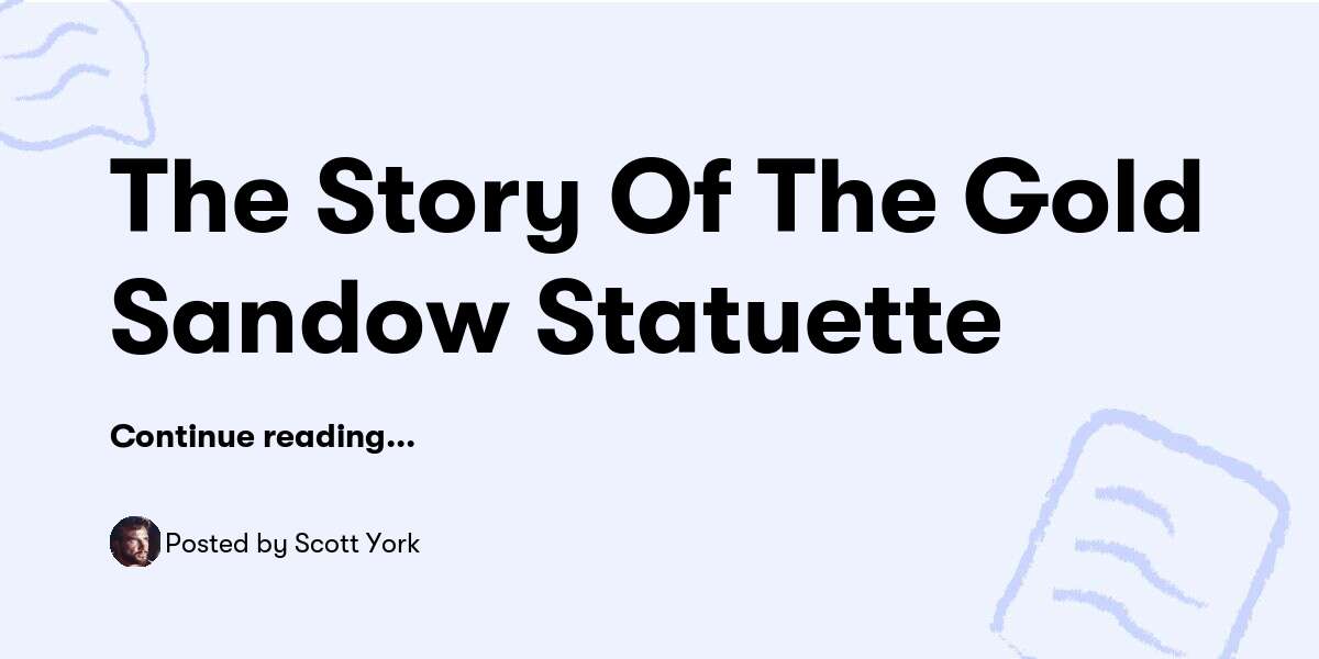 The Story Of The Gold Sandow Statuette — Scott York - Buymeacoffee