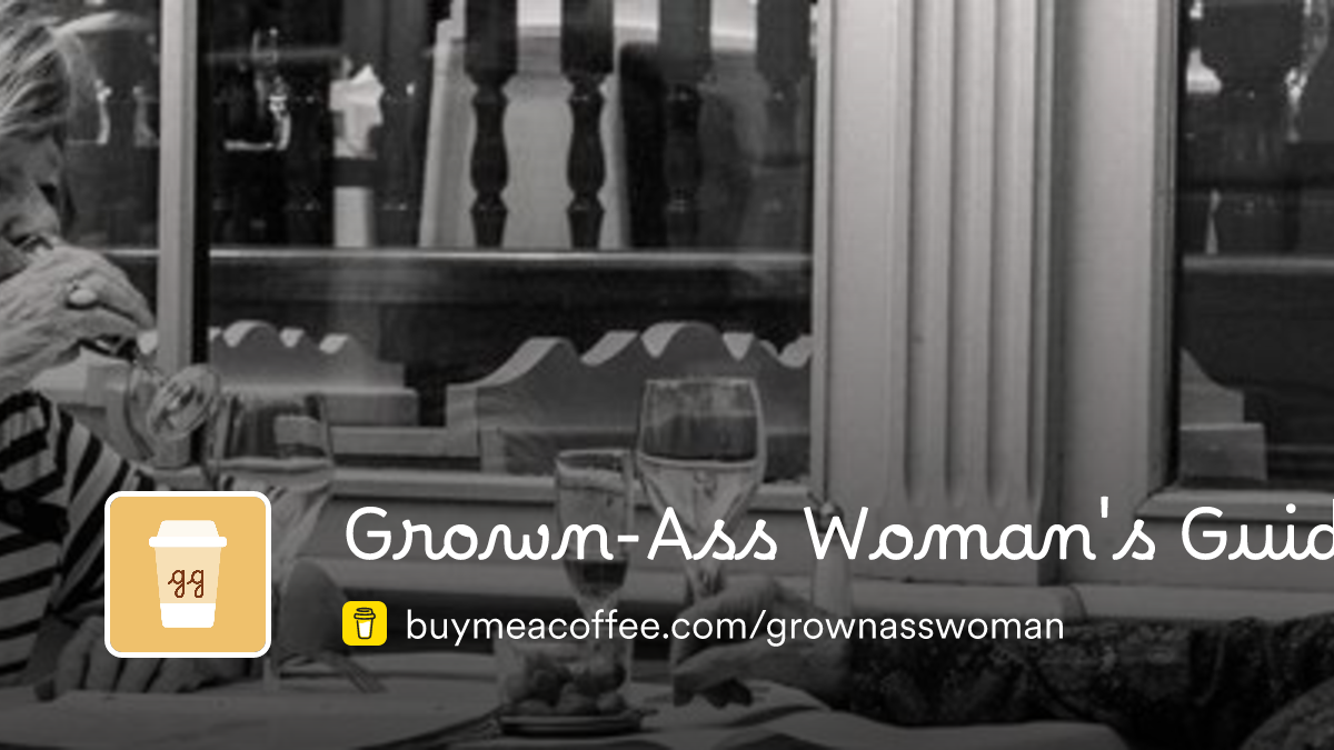 Grown-Ass Woman's Guide is empowering women 40+ to take care of their ...