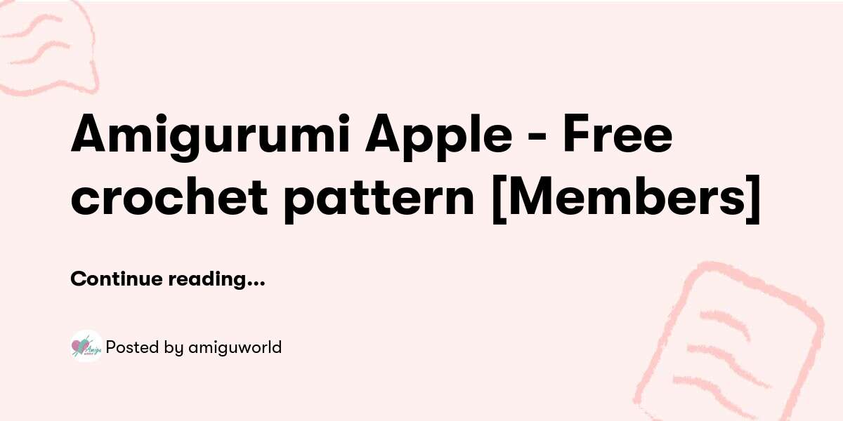 Amigurumi Apple - Free crochet pattern [Members] — amiguworld ...