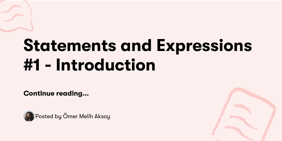 Statements and Expressions #1 - Introduction — Ömer Melih Aksoy ...