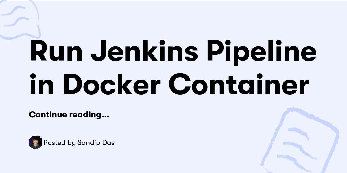 Run Jenkins Pipeline in Docker Container — Sandip Das - Buymeacoffee