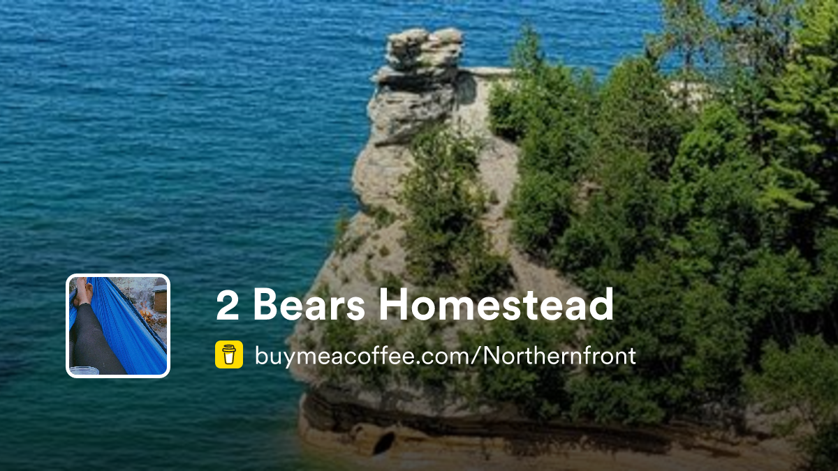 2 Bears Homestead is Blog - Buymeacoffee