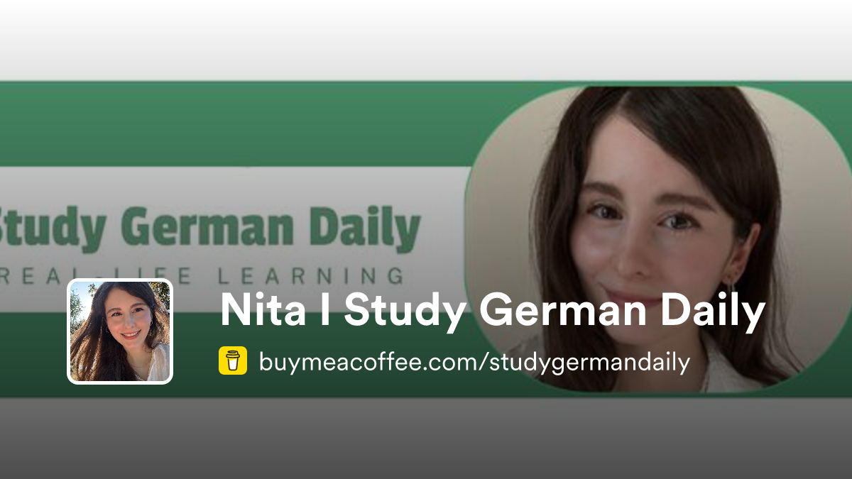 Nita I Study German Daily is Deutschlehrerin - Buymeacoffee