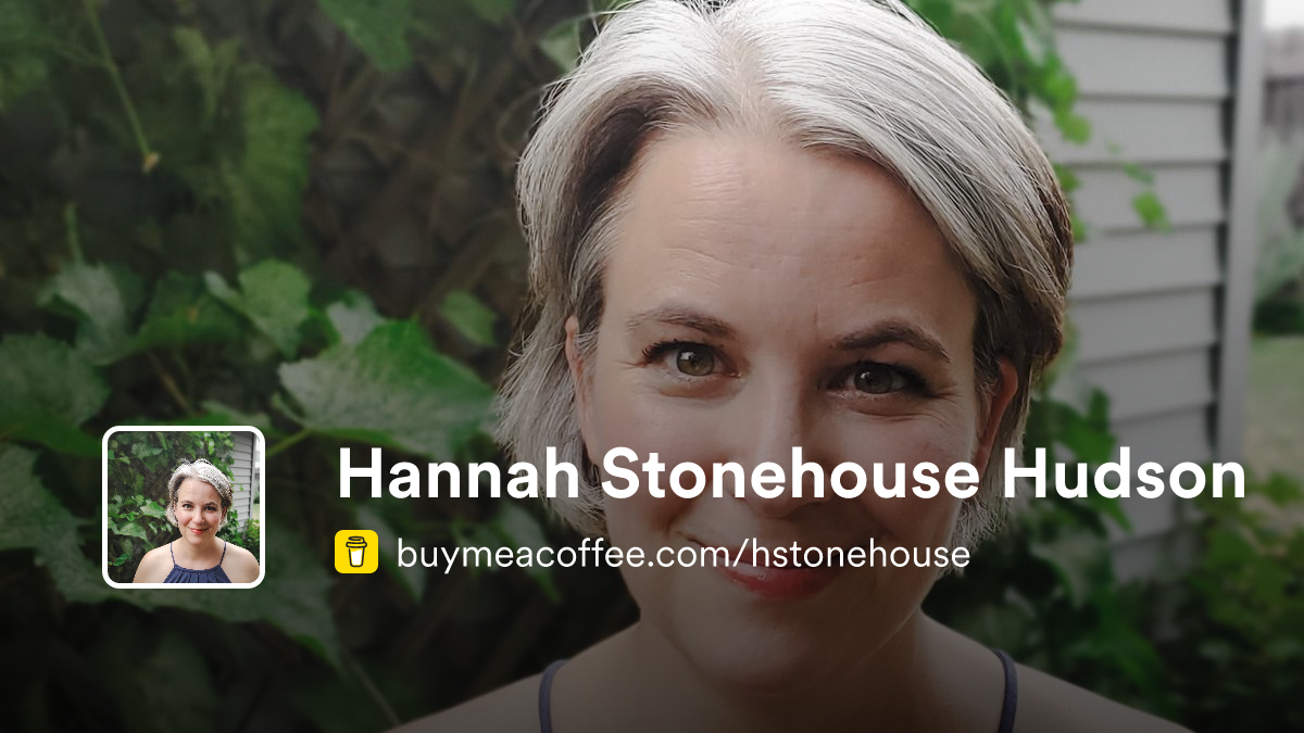 Hannah Stonehouse Hudson is creating resources on grief, change, and ...