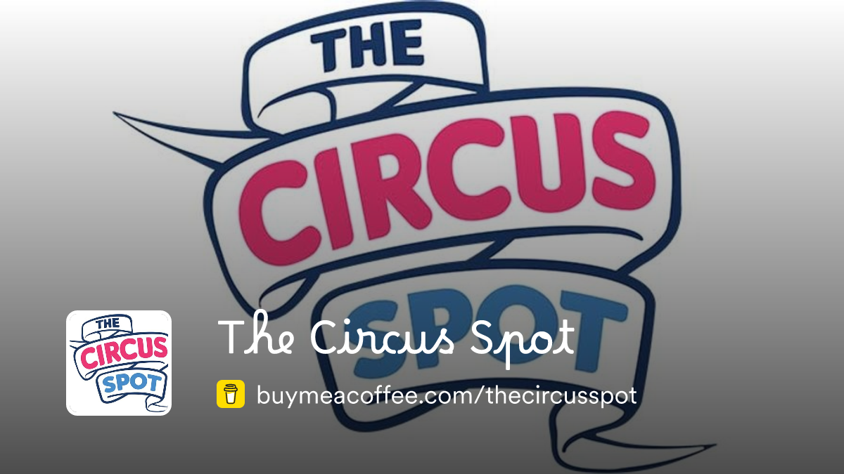 The Circus Spot is Circus Performances - Buymeacoffee