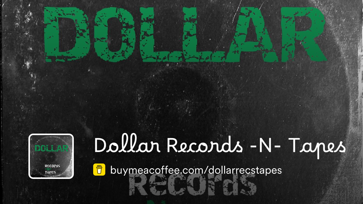 Dollar Records -N- Tapes is a podcast - Buymeacoffee