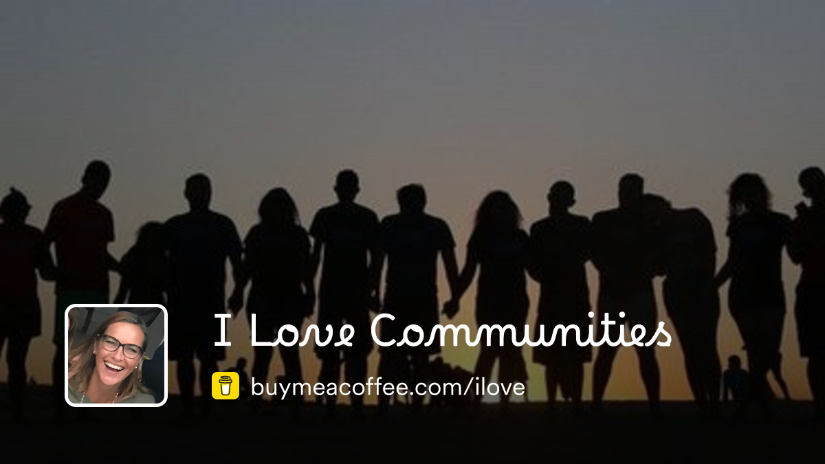 I Love Communities is the heart of the community, we love where you ...