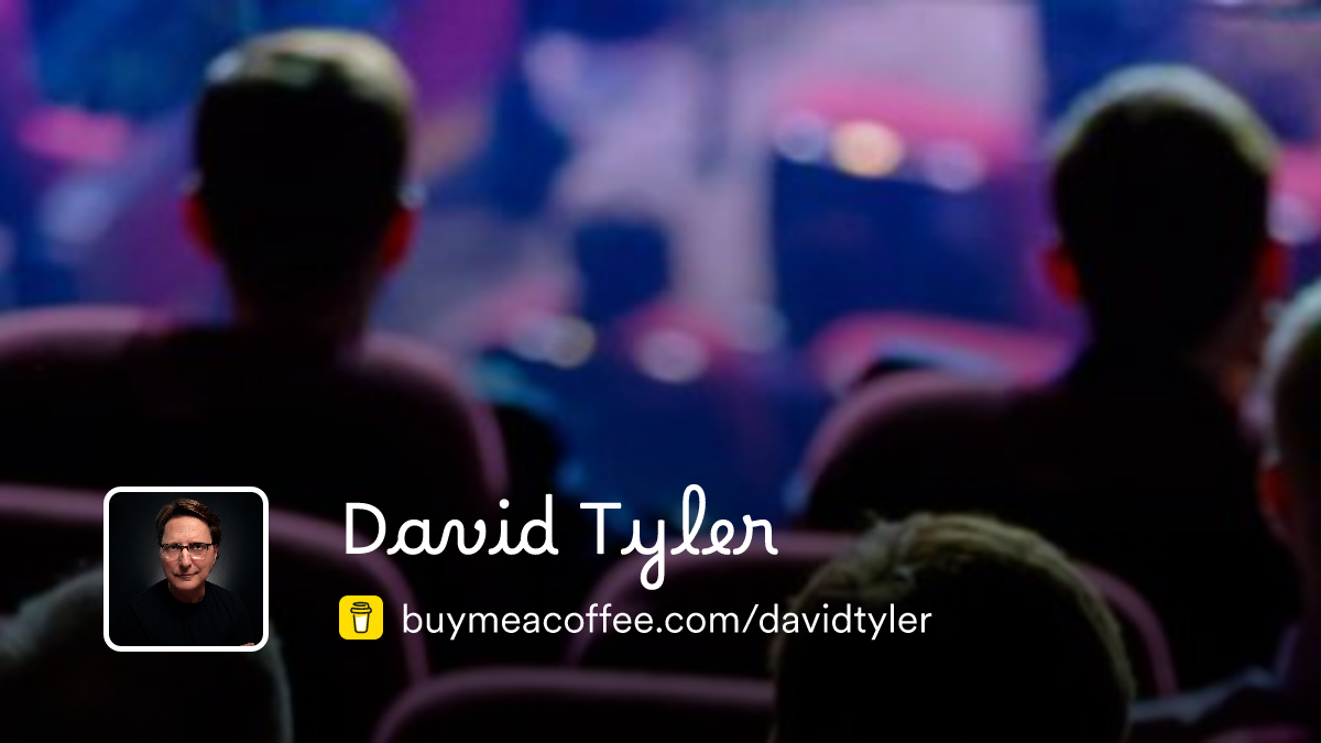 David Tyler is helping you connect IDEAS with audiences - Buymeacoffee