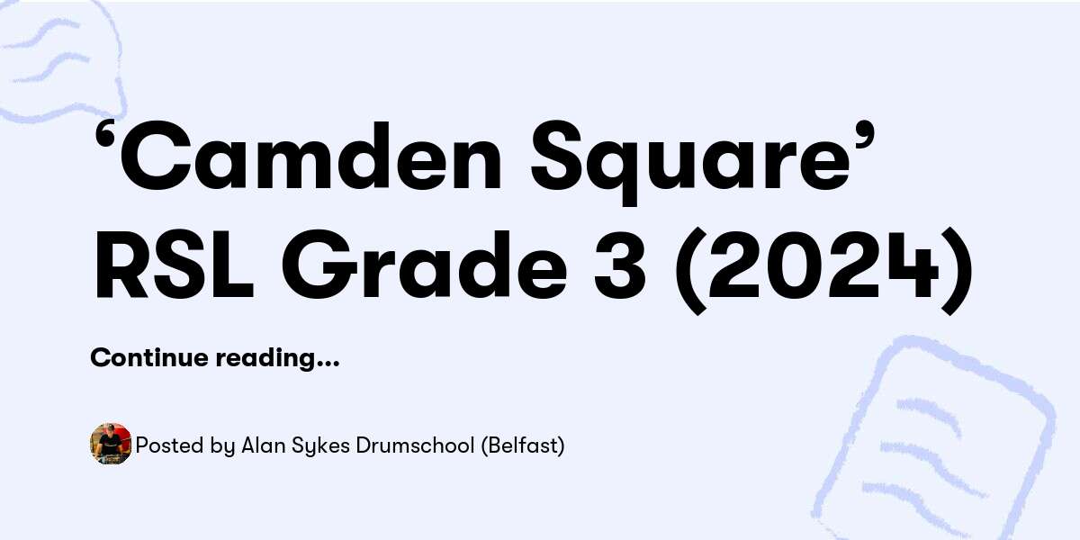 ‘Camden Square’ RSL Grade 3 (2024) — Alan Sykes Drumschool (Belfast ...