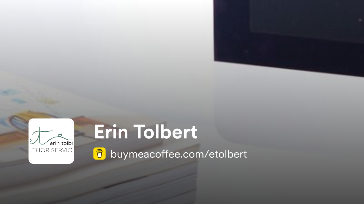 Erin Tolbert is takin' care of business so writers can write - Buymeacoffee