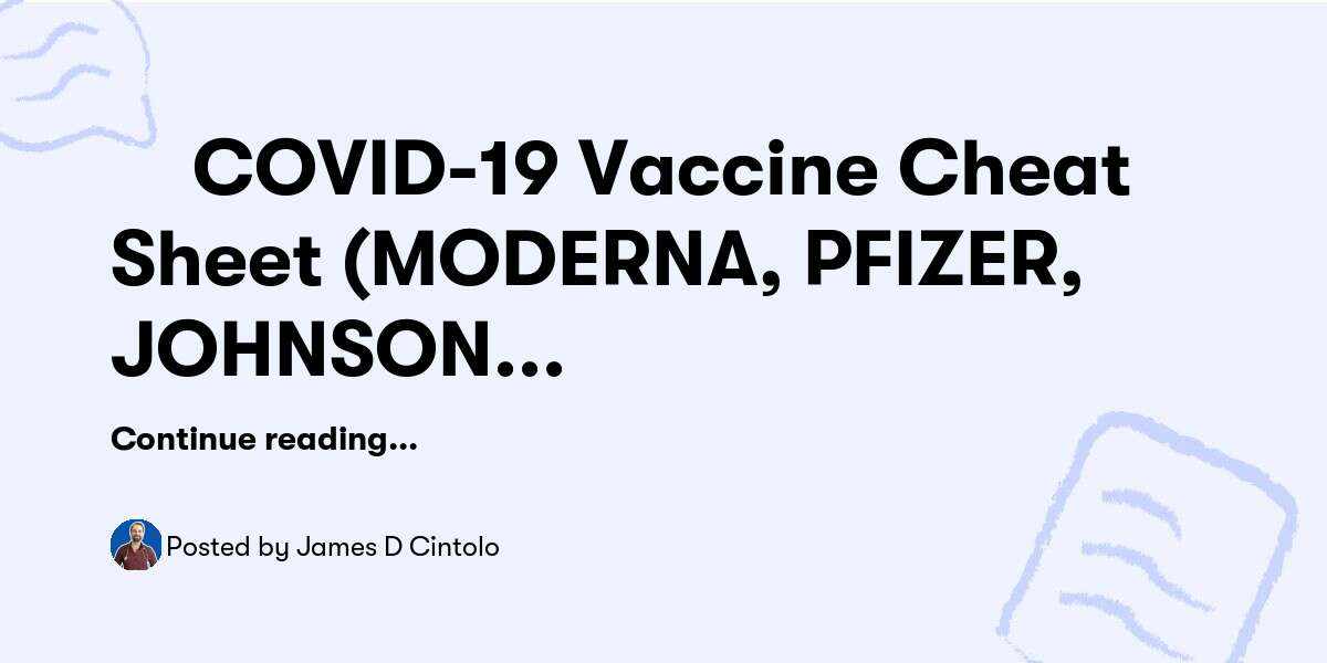 💉 COVID-19 Vaccine Cheat Sheet (MODERNA, PFIZER, JOHNSON & JOHNSON ...