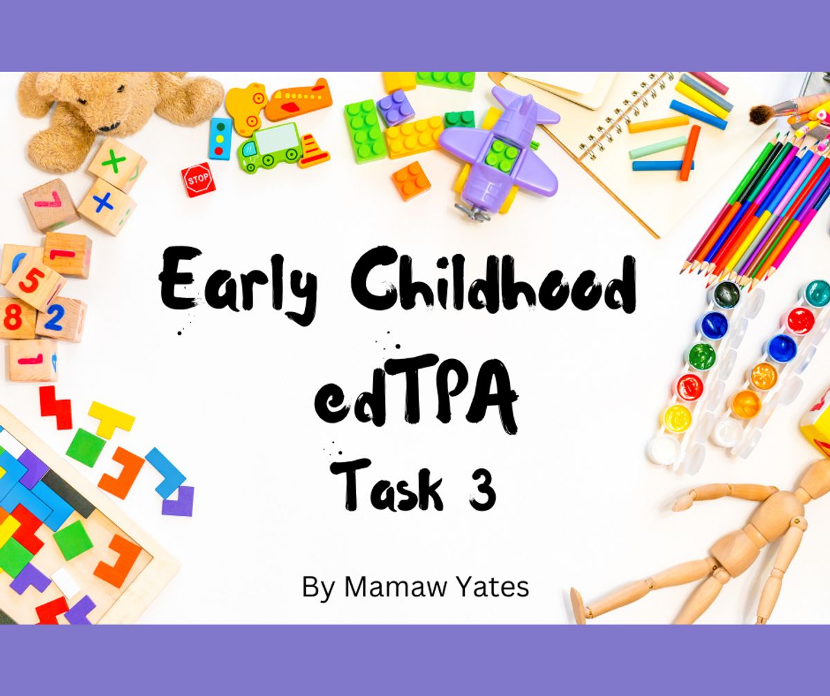 Early Childhood: edTPA Task Three — Terryl Yates - Buymeacoffee