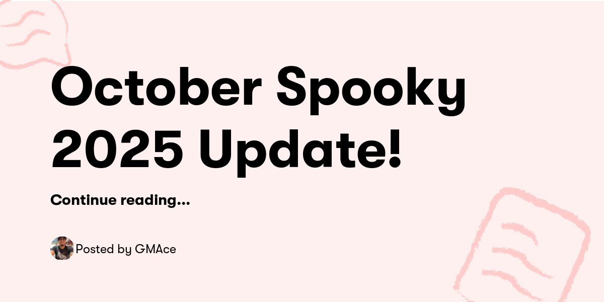 October Spooky 2025 Update! 🎃 — GMAce - Buymeacoffee