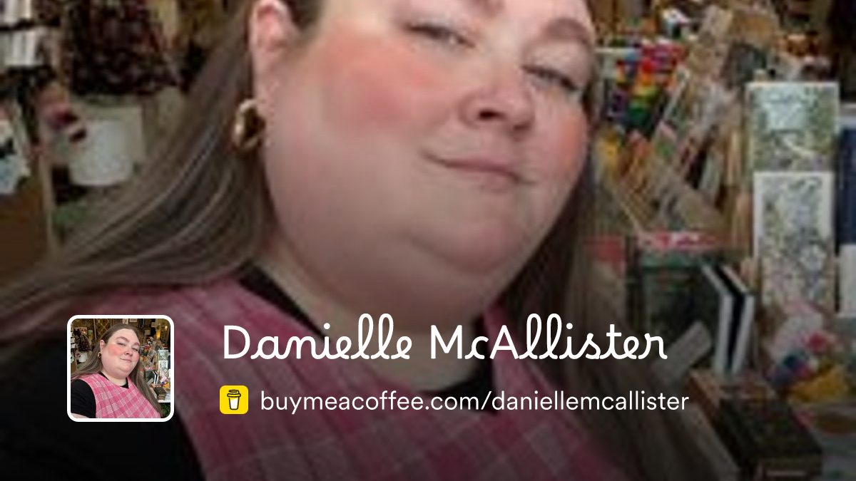 Danielle McAllister is Artist - Buymeacoffee