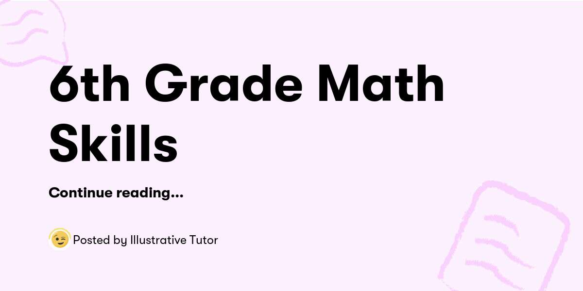 6th Grade Math Skills — Illustrative Tutor - Buymeacoffee
