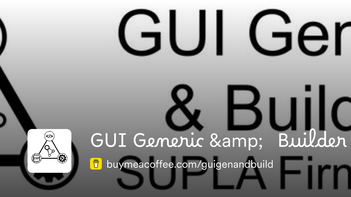 GUI Generic & Builder is project developers to create custom SUPLA ...