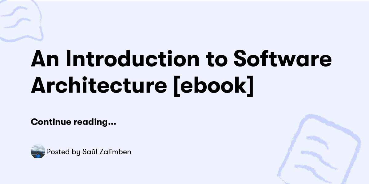 An Introduction to Software Architecture [ebook] — Saúl Zalimben ...